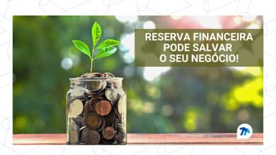 A importância da reserva financeira para pequenas empresas! – NTW DIGITAL